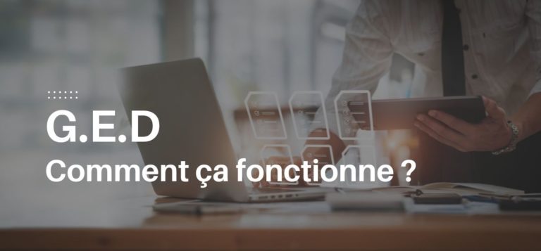 Comment fonctionne la GED